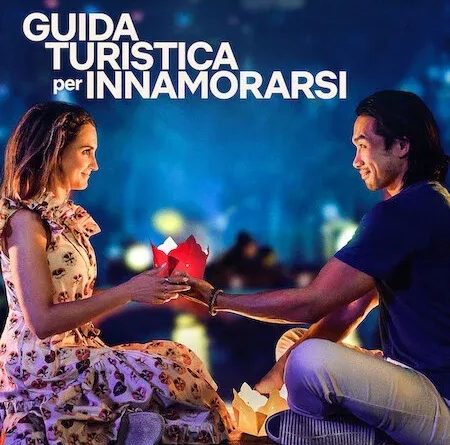 Film di Netflix Guida turistica per innamorarsi - SerieTv in Pillole