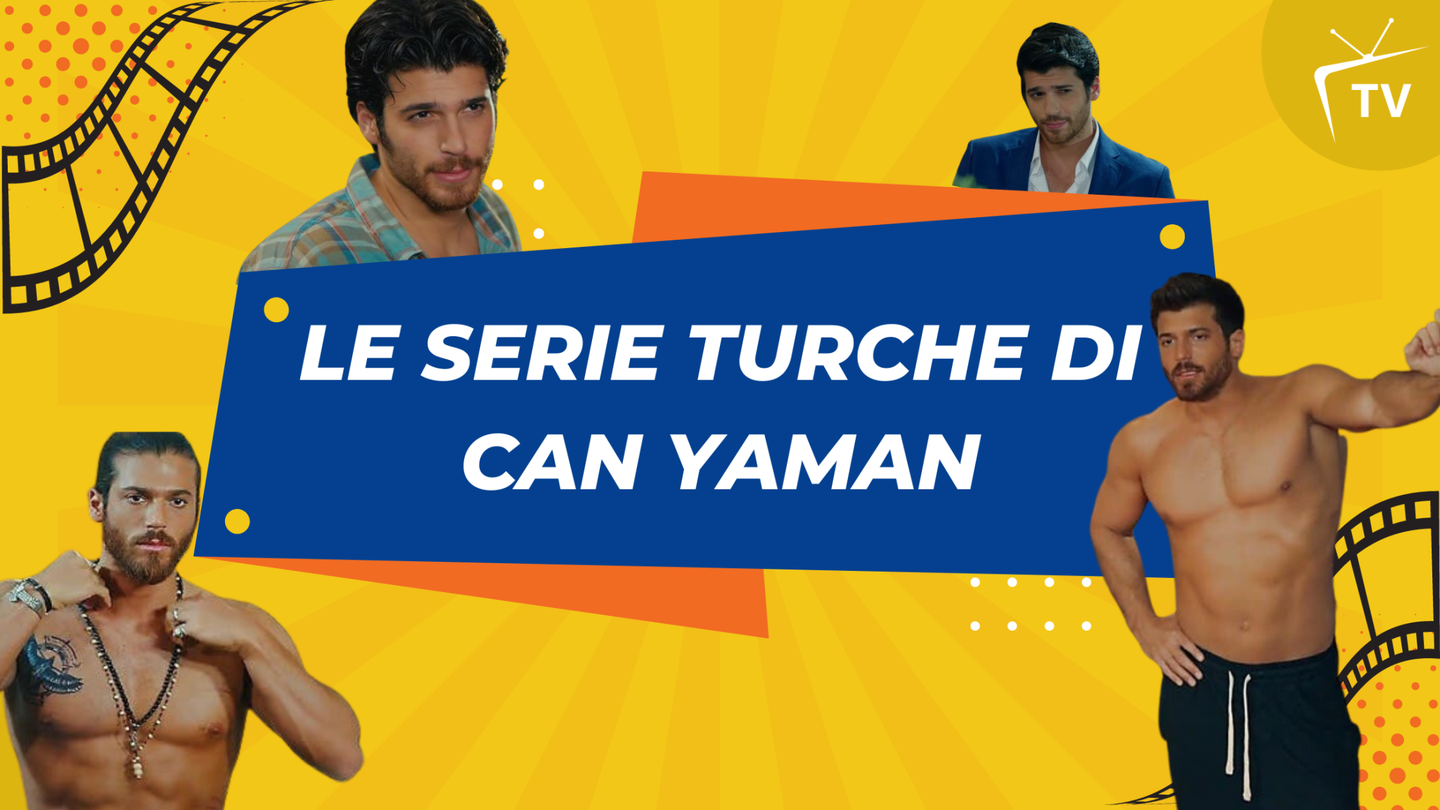 Le serie Turche di Can Yaman - SerieTv in Pillole