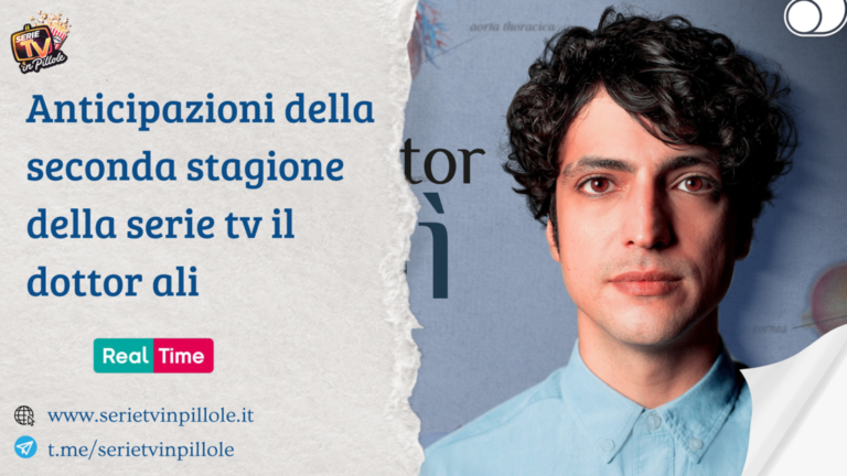 Anticipazioni della seconda stagione della serie tv il dottor ali ...